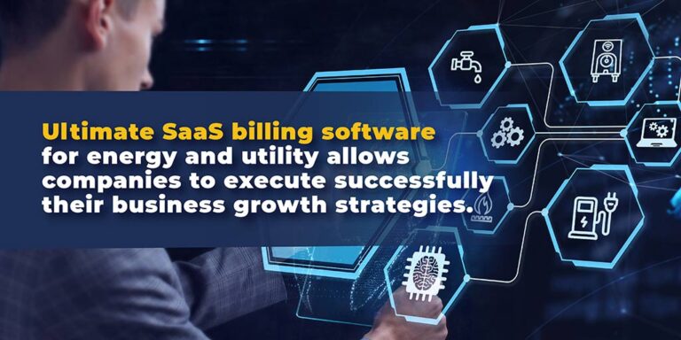 SaaS Billing Solutions for Energy & Utilities: Empowering Scale in 2025